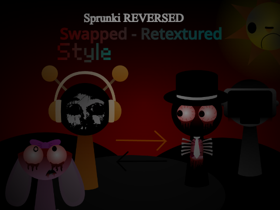 Sprunke REVERSED Retextured Swapped style by HoodedStarBoi (Anti ...