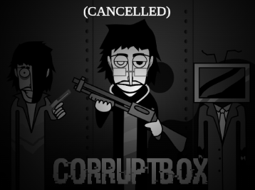 (CANCELLED) Corruptbox v1.6 Remastered but Complete (Fanmade) by ...
