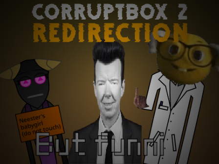 Corruptbox 2_ Redirection v1 by Dave The Gamer(@DaveTheGamer) /Scratch ...