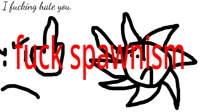 Spawnism is bad by WednesdayGunner(@Sonicfan14) /Scratch project hosted ...