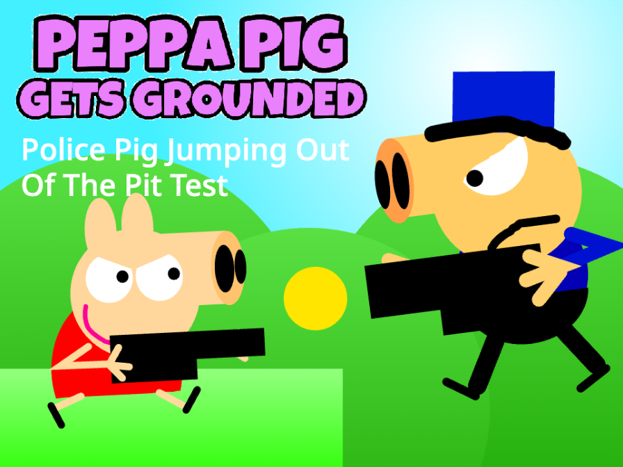 PPGG Police Pig Jumping Out Of The Pit Test by GenZ-Jimmy-Fox ...